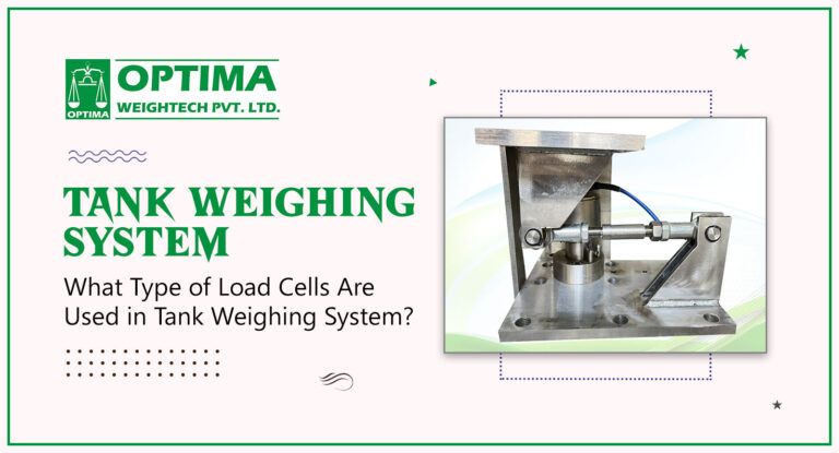 What Type of Load Cells Are Used in Tank Weighing System? - Optima