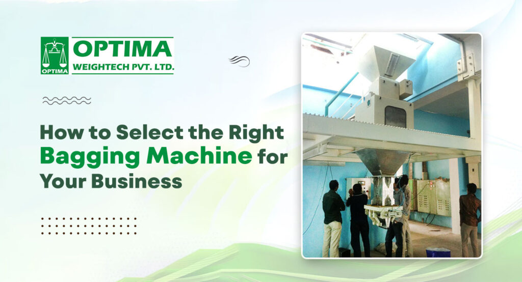 How to Select the Right Bagging Machine for Your Business - Optima